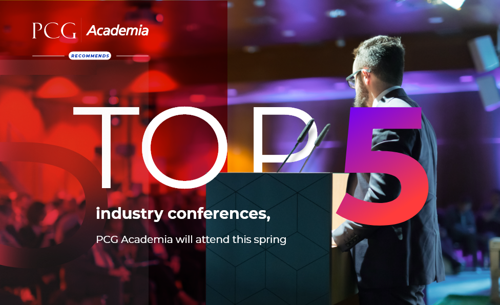 TOP 5 industry conferences PCG Academia will attend this spring - PCG ...